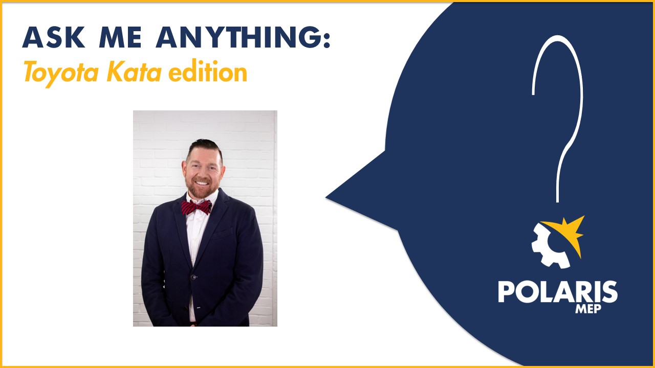 Ask Me Anything - Toyota Kata - Polaris MEP